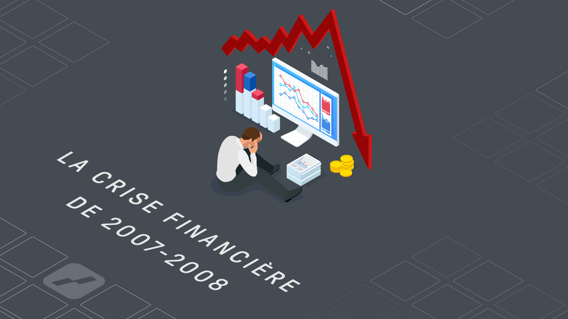 La crise financière de 2007-2008